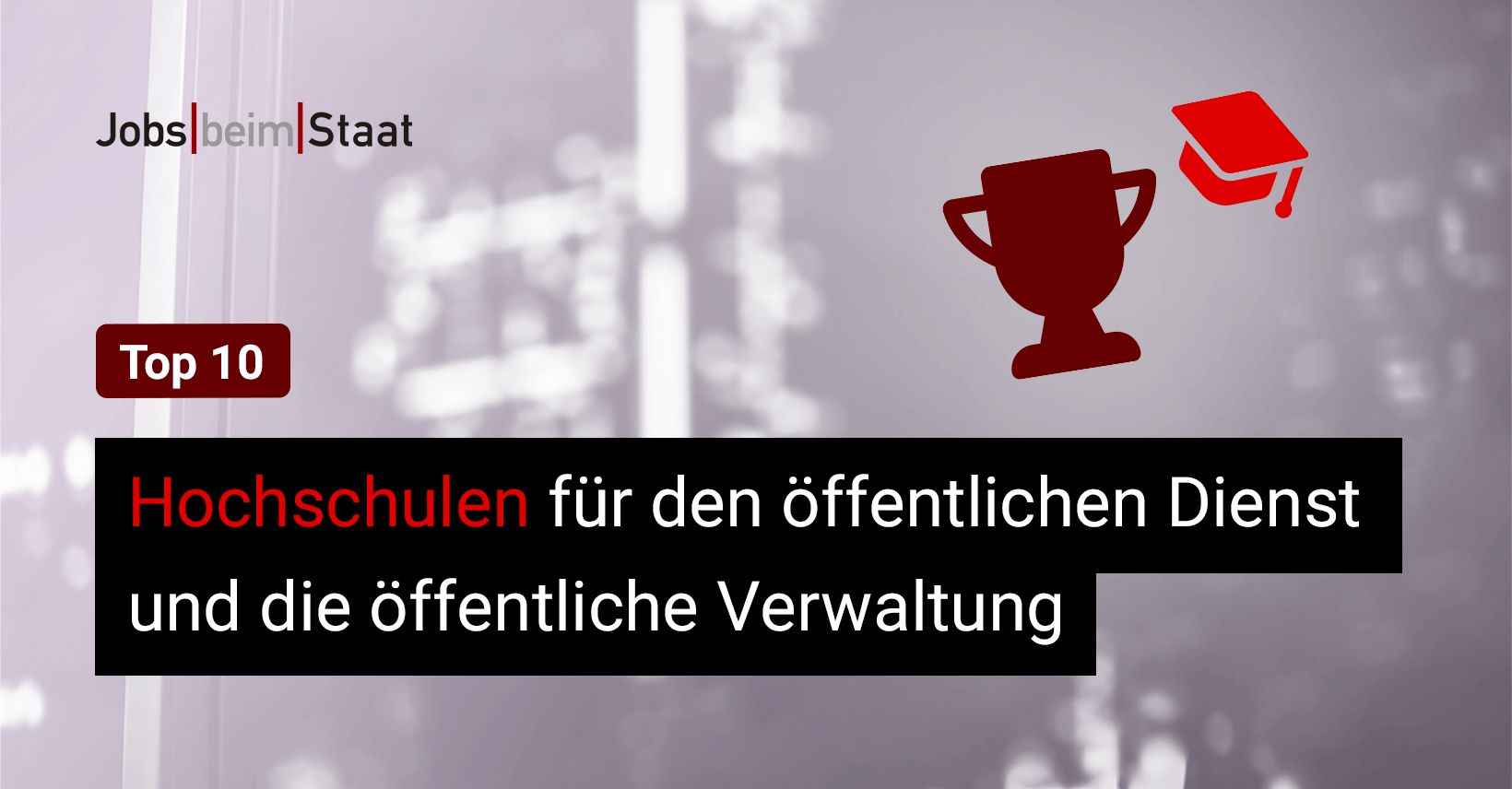 Top 10: Hochschulen für öffentlichen Dienst und Verwaltung » Jobs beim ...